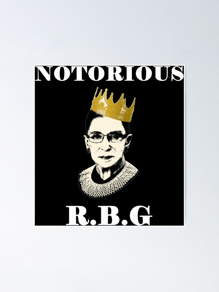 "NOTORIOUS RBG" Poster by thatimed | Redbubble