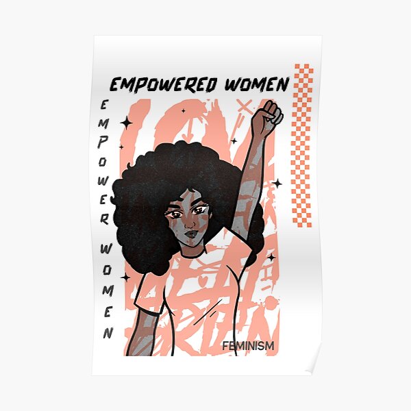 "Empowered Women Empower Women - Black Woman" Poster by PrintbyPatty ...