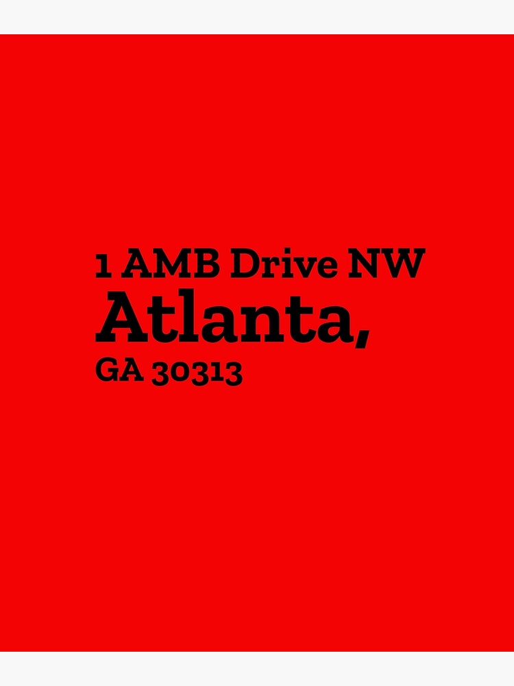 "Atlanta Stadium Address" Poster by TheChuckWagon1 | Redbubble