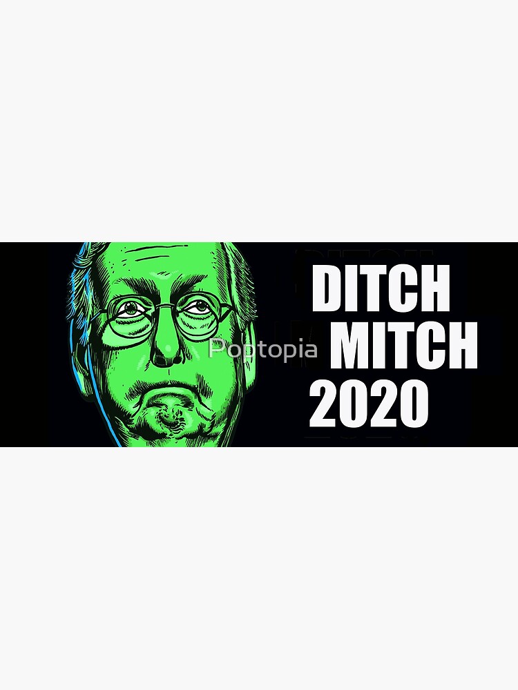 "Ditch Mitch 2020" Art Print for Sale by Poptopia | Redbubble