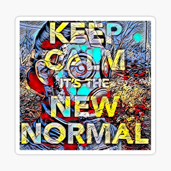 "New Normal" Sticker for Sale by BendTheTrend101 | Redbubble