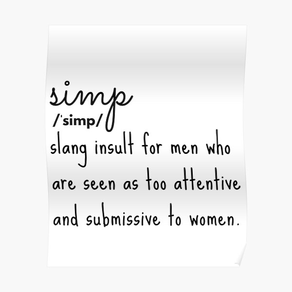 "simp slang definition" Poster for Sale by BeyondtheQuote | Redbubble