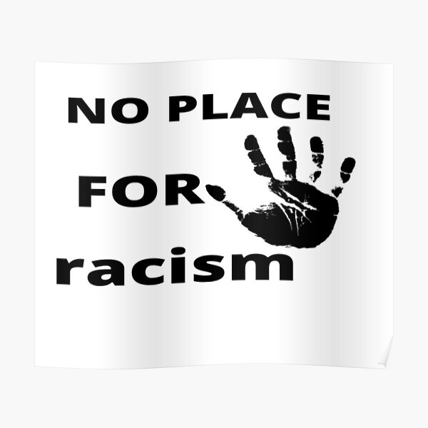 "Stop Racism No Place For Hate" Poster for Sale by merchfun2 | Redbubble