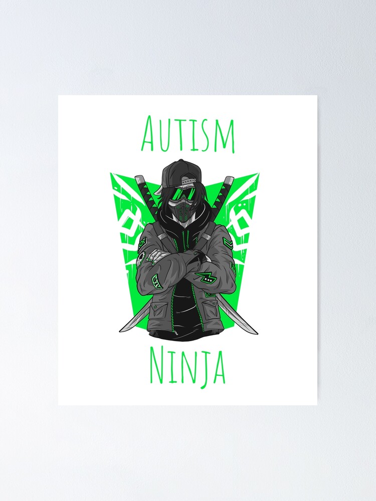 "Autism Ninja" Poster by WillowTees888 | Redbubble