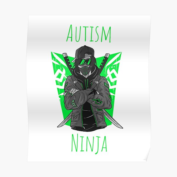 "Autism Ninja" Poster for Sale by WillowTees888 | Redbubble