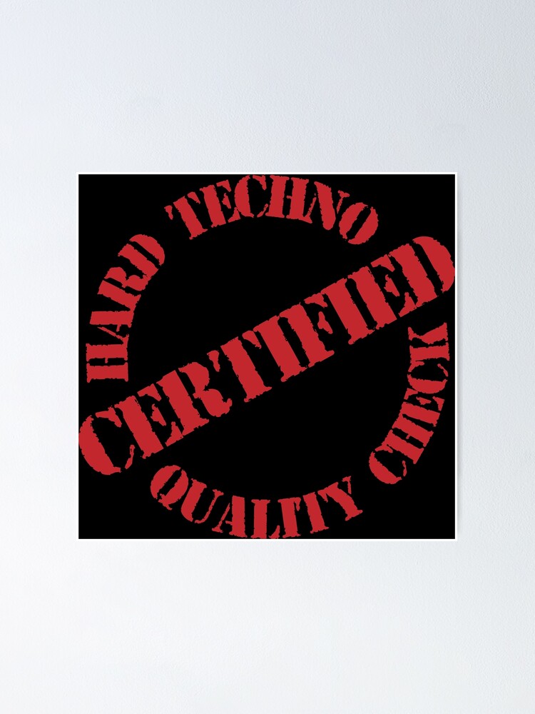 "Hard Techno Quality Check Certified | Hard Dark Acid Techno" Poster ...