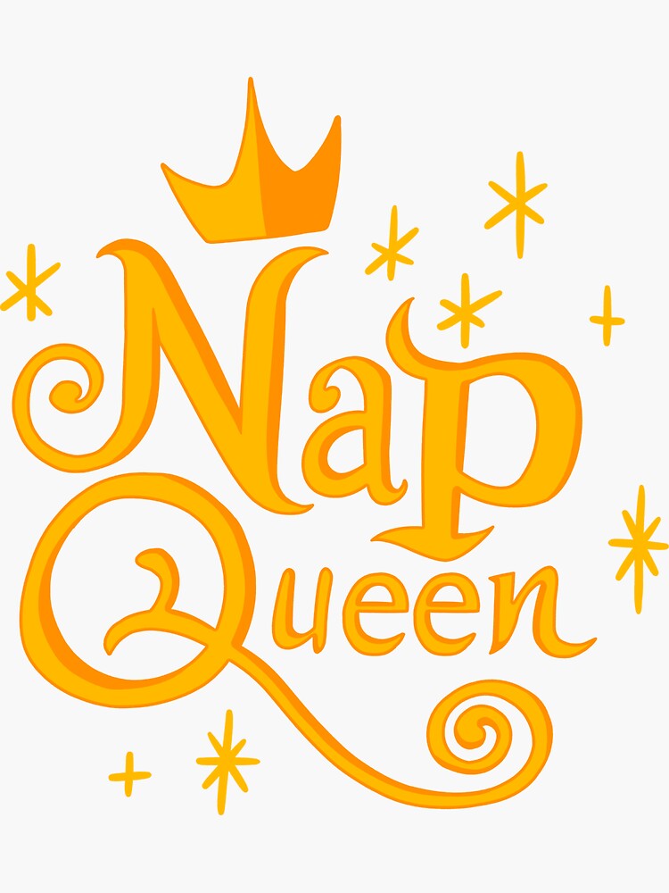"NAP QUEEN" Sticker by FlaffyART | Redbubble