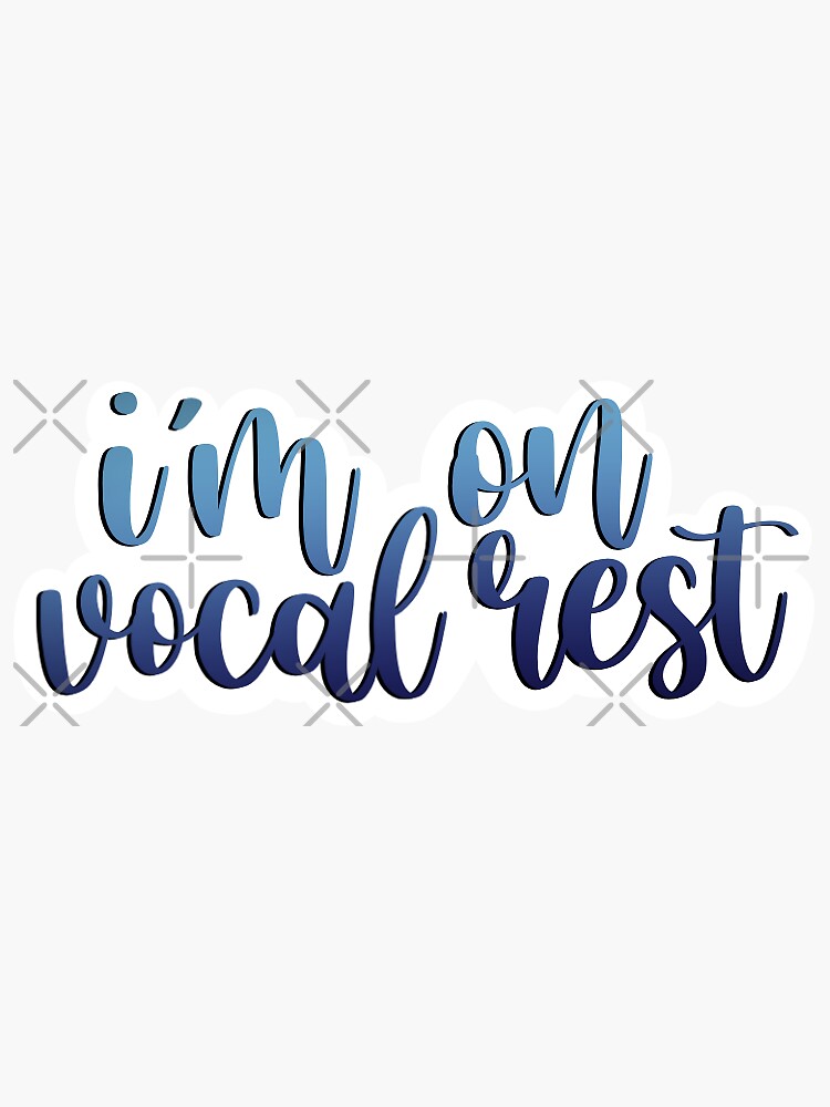 "i'm on vocal rest " Sticker by mtobi12 | Redbubble
