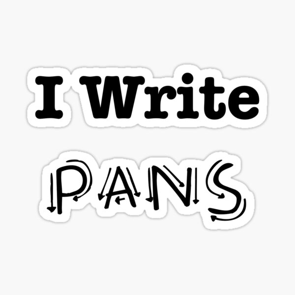 "I Write Pans " Sticker for Sale by Knyghtshade | Redbubble
