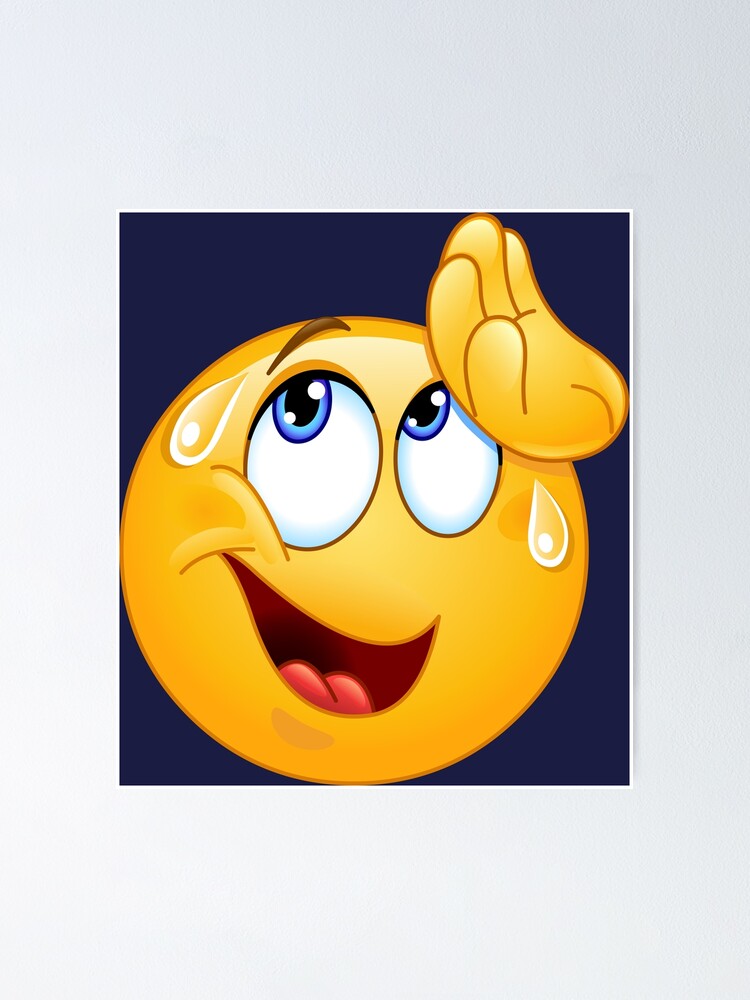 "Wiping Sweat Emoticon" Poster for Sale by yayayoy | Redbubble