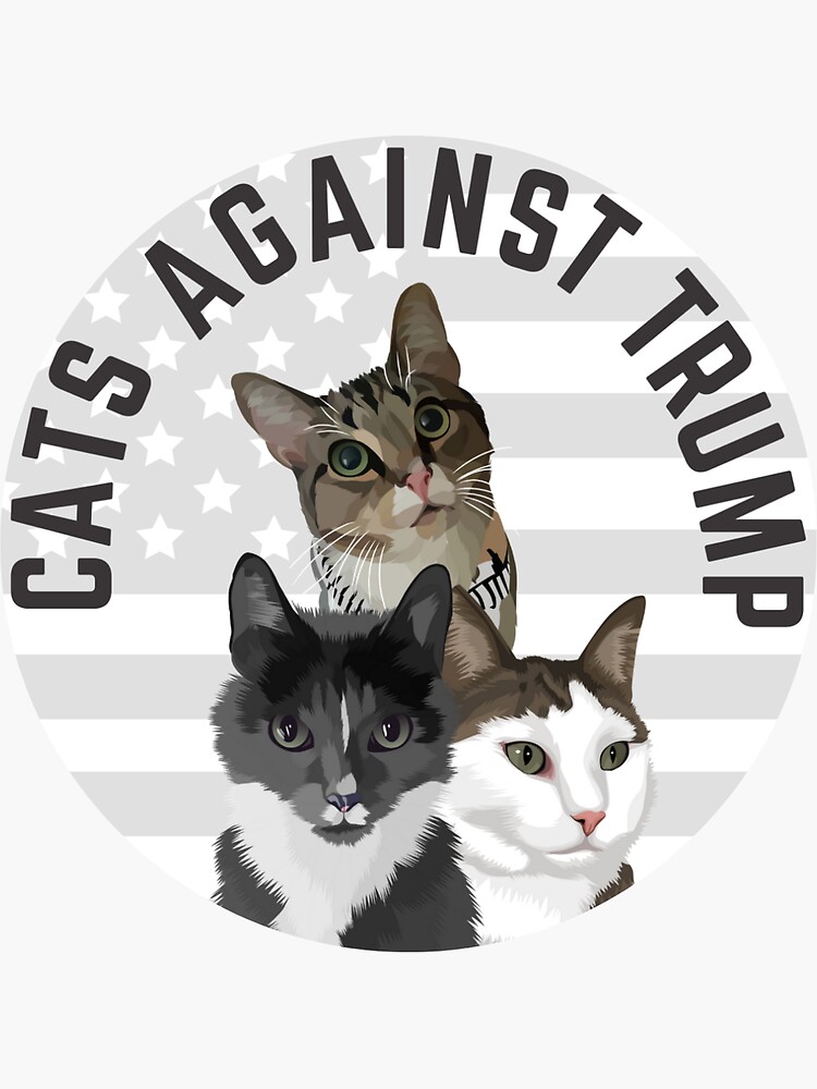 "Cats Against Trump" Sticker for Sale by CatsAgainstTrmp | Redbubble