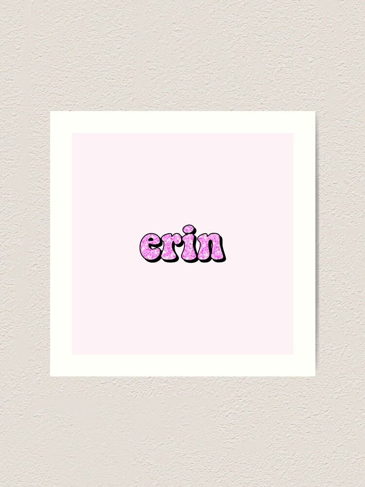 "aesthetic hot pink glitter erin name" Art Print for Sale by STAR10008 ...