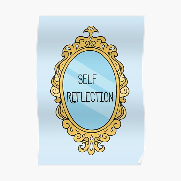 "Self Reflection Mirror - Self reflect before judging others" Poster ...