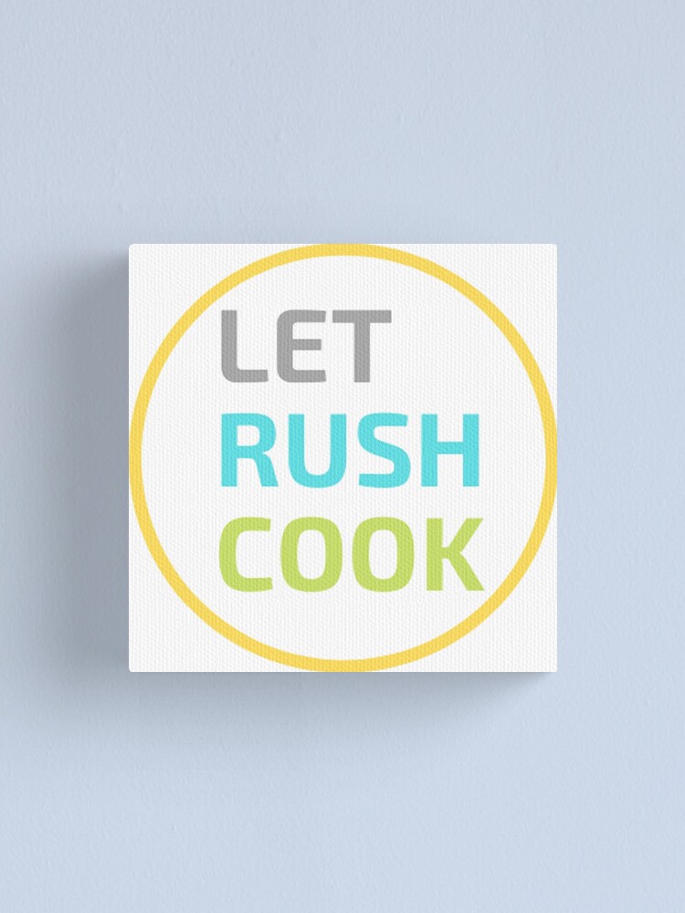 "Let Russ Cook" Canvas Print for Sale by heroshop99 | Redbubble