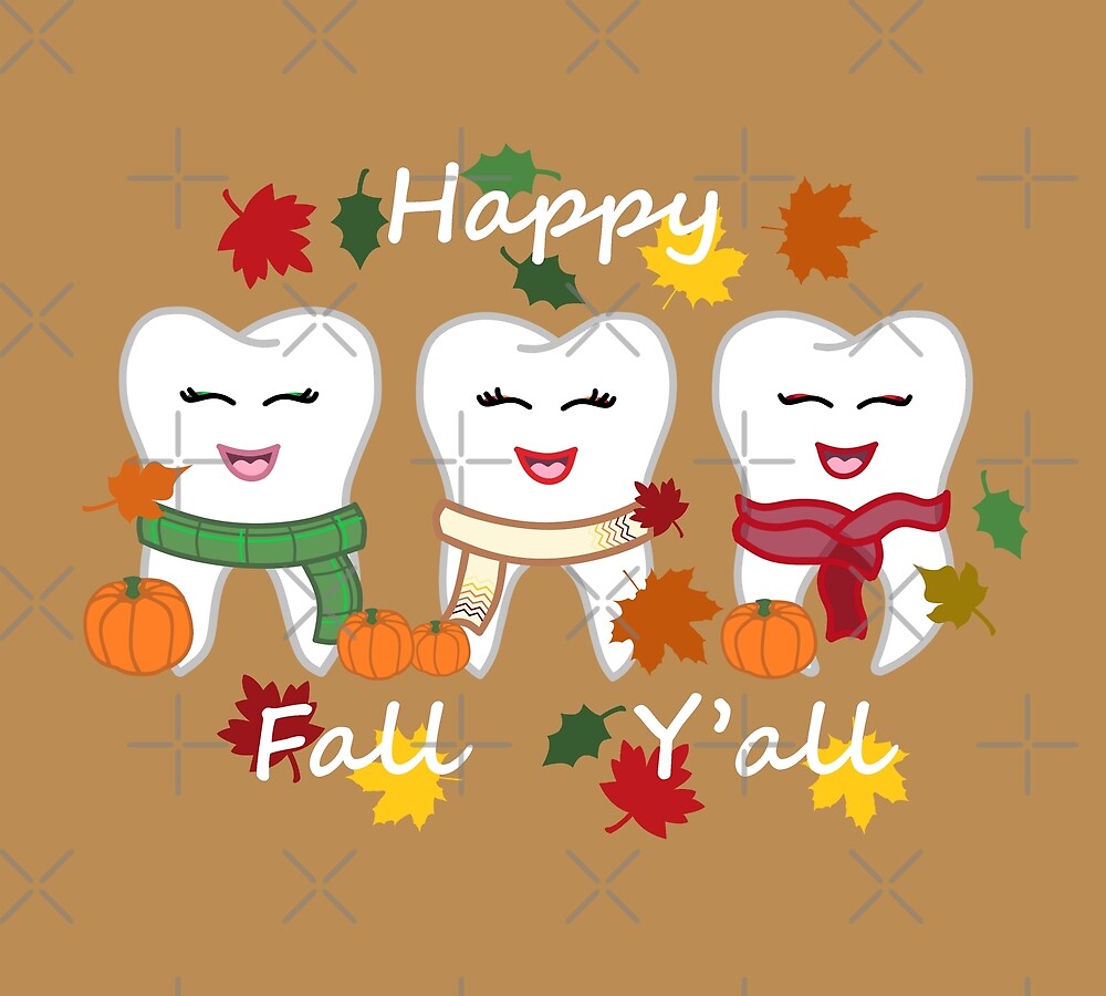 "Happy Fall Teeth" by hippiehygienist | Redbubble