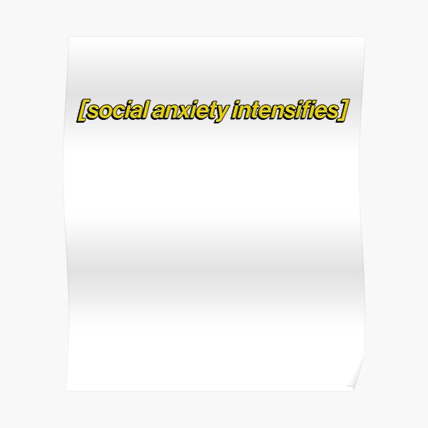 "Social Anxiety Intensifies Awkward Meme" Poster for Sale by ...