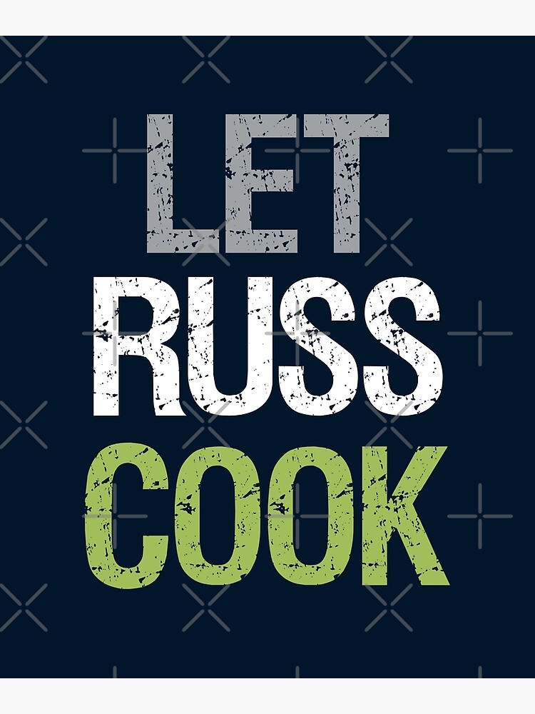 "let russ cook" Poster by entwistle2 | Redbubble
