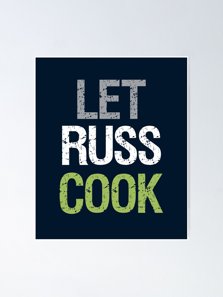 "let russ cook" Poster by entwistle2 | Redbubble