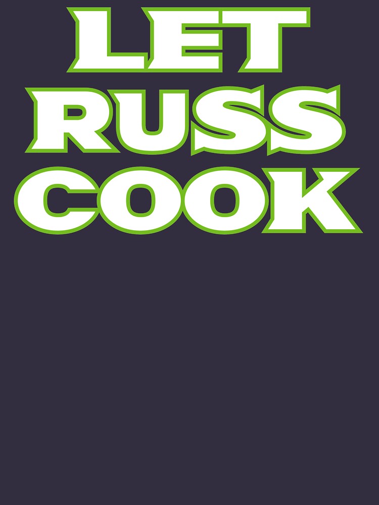 "Let Russ Cook (Seattle)" T-shirt by CreativeSatchel | Redbubble