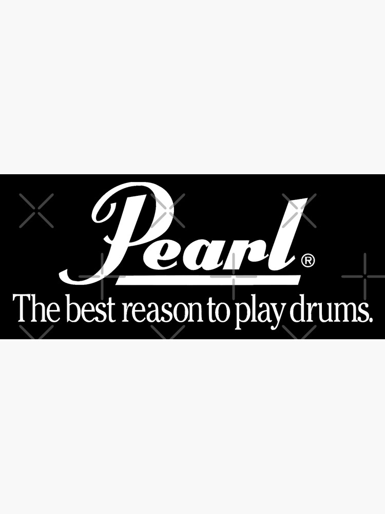 "Pearl Drum The Best Reason to Play Drums - WHITE LOGO FOR DARK ITEMS ...