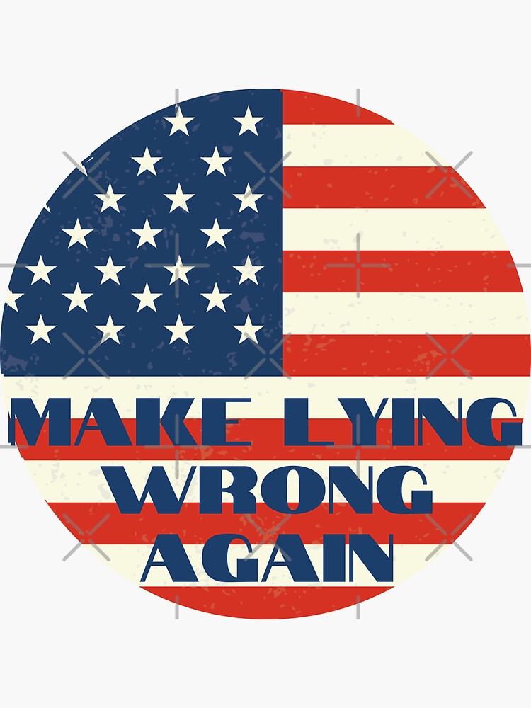 "Make Lying Wrong Again" Sticker for Sale by milkasweet | Redbubble