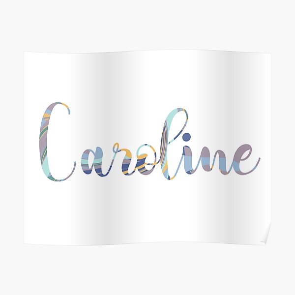 "Caroline" Poster for Sale by elle14creates | Redbubble