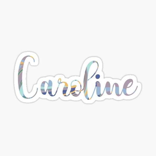 "Caroline" Sticker for Sale by elle14creates | Redbubble
