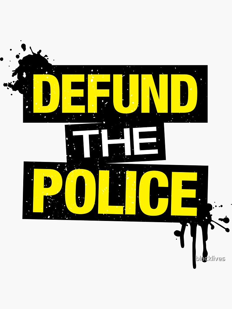 "Defund The Police" Sticker by blacklives | Redbubble