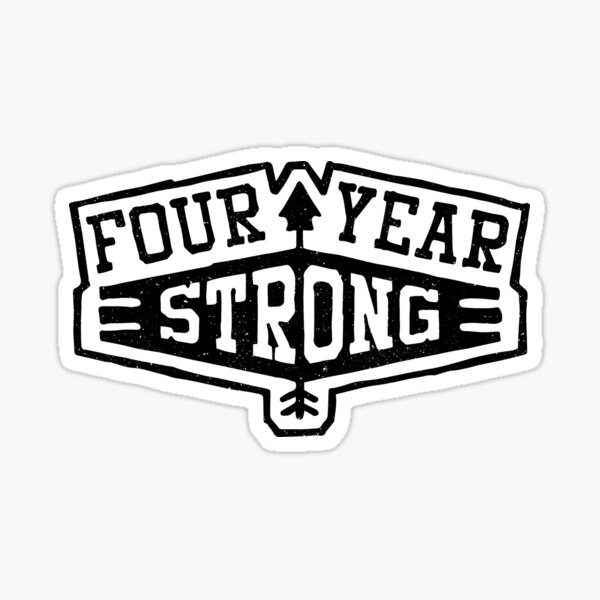Four Year Strong Stickers | Redbubble