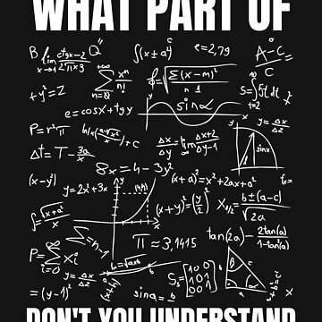 "What part of you don't understand - Math Meme" Kids T-Shirt for Sale ...