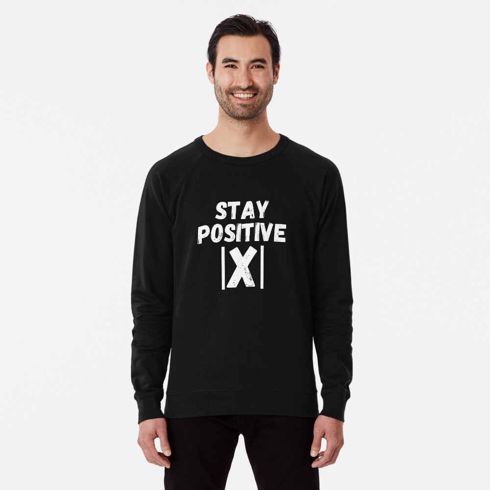 "Stay Positive |X| - Math, Motivation, Inspiration, Mental" Poster for ...