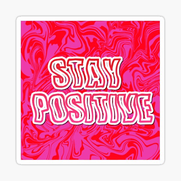 "Stay Positive pink and red marble swirl " Sticker by Vaishy13 | Redbubble