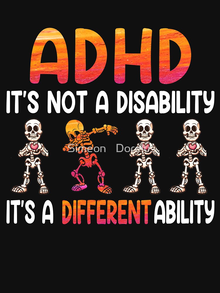 "ADHD It's Not Disability It's A Different Ability Skeleton" Essential ...