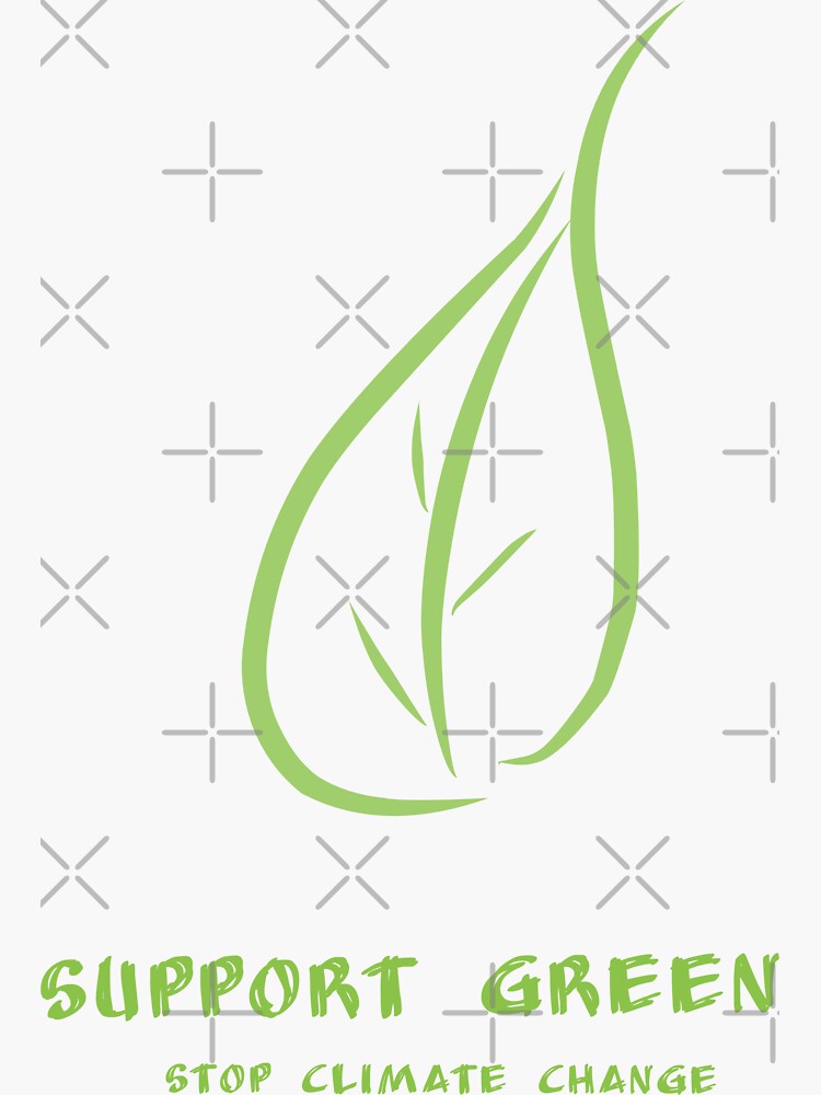 "Support Green Stop climate change " Sticker for Sale by ArtofDaniel ...