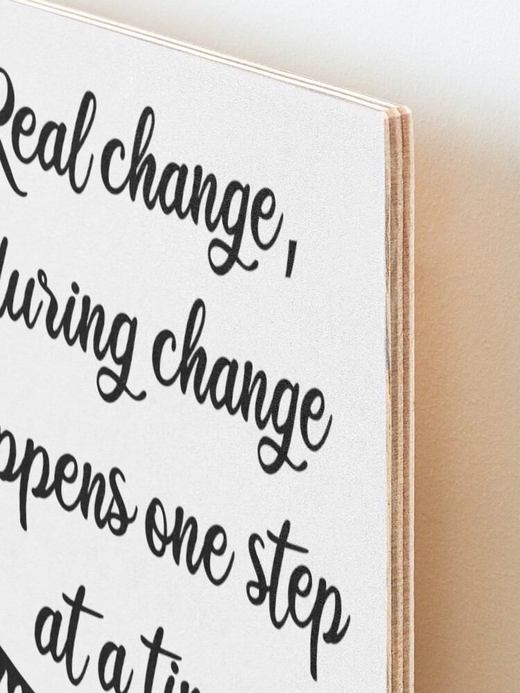 "RBG Quotes - Real Change, Enduring Change, Happens One Step At a Time ...