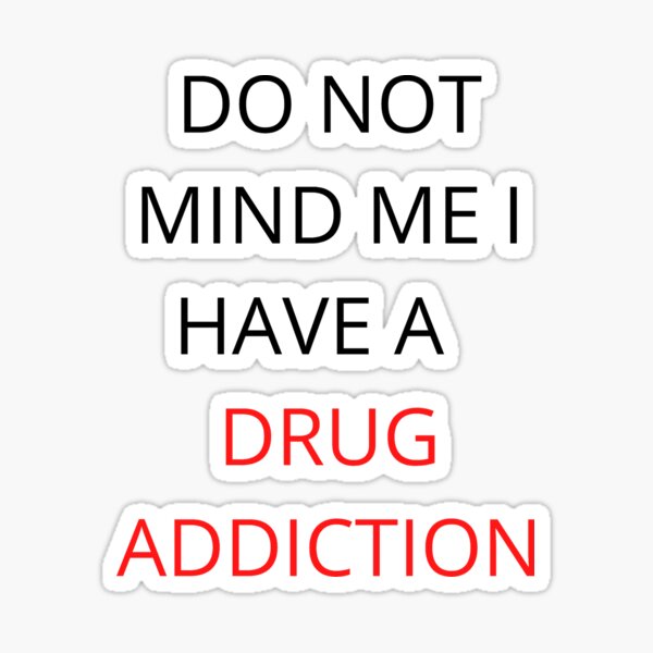 "Drug Addiction " Sticker for Sale by Harisk04 | Redbubble