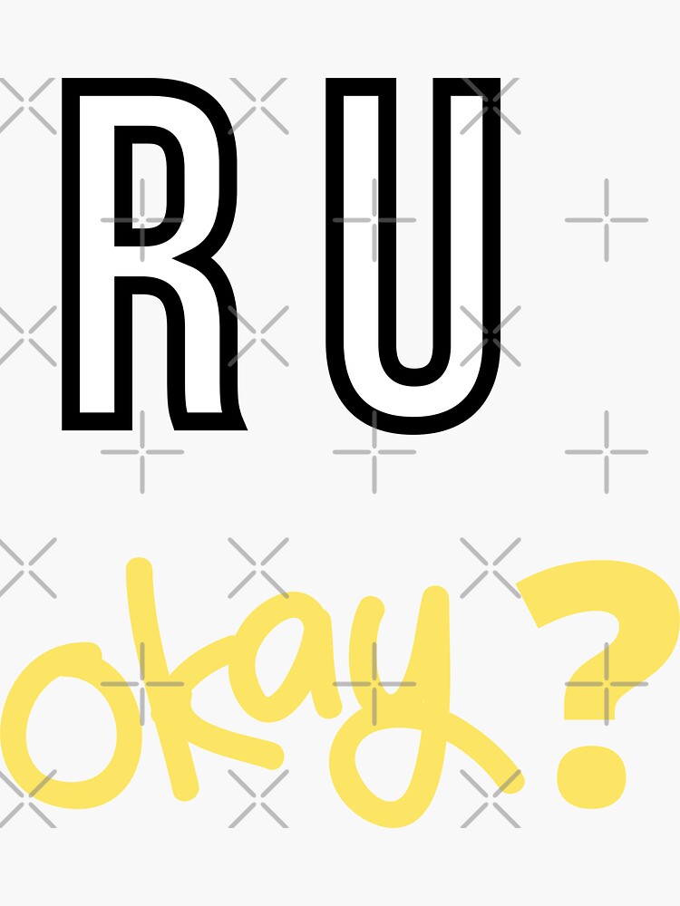 "R U OK ?" Sticker for Sale by DK-PODsolutions | Redbubble