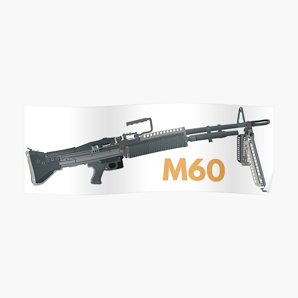 "M60 American Machine Gun" Poster by NorseTech | Redbubble