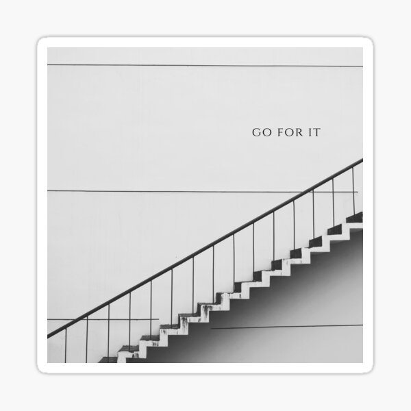"go for it, motivation, step up, stairs, goal" Sticker for Sale by VIP ...