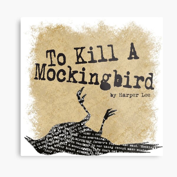To Kill A Mockingbird Metal Prints | Redbubble