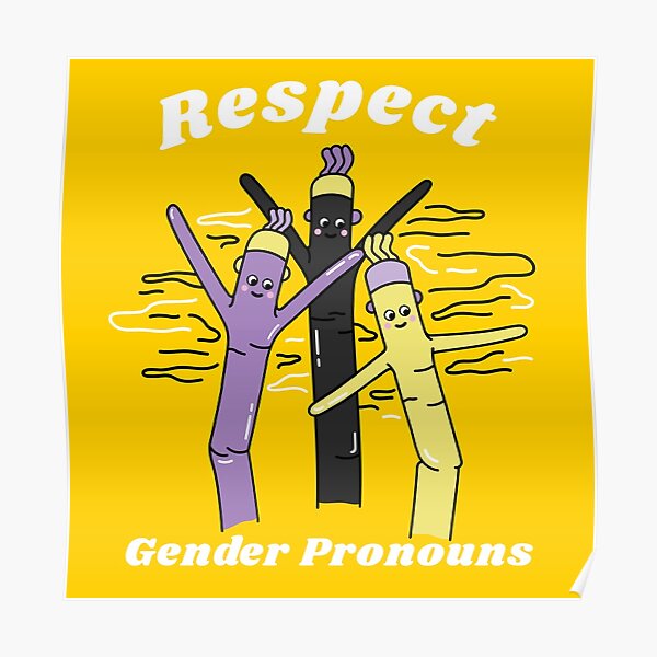 "Respect Gender Pronouns" Poster by gabrielaborjas | Redbubble