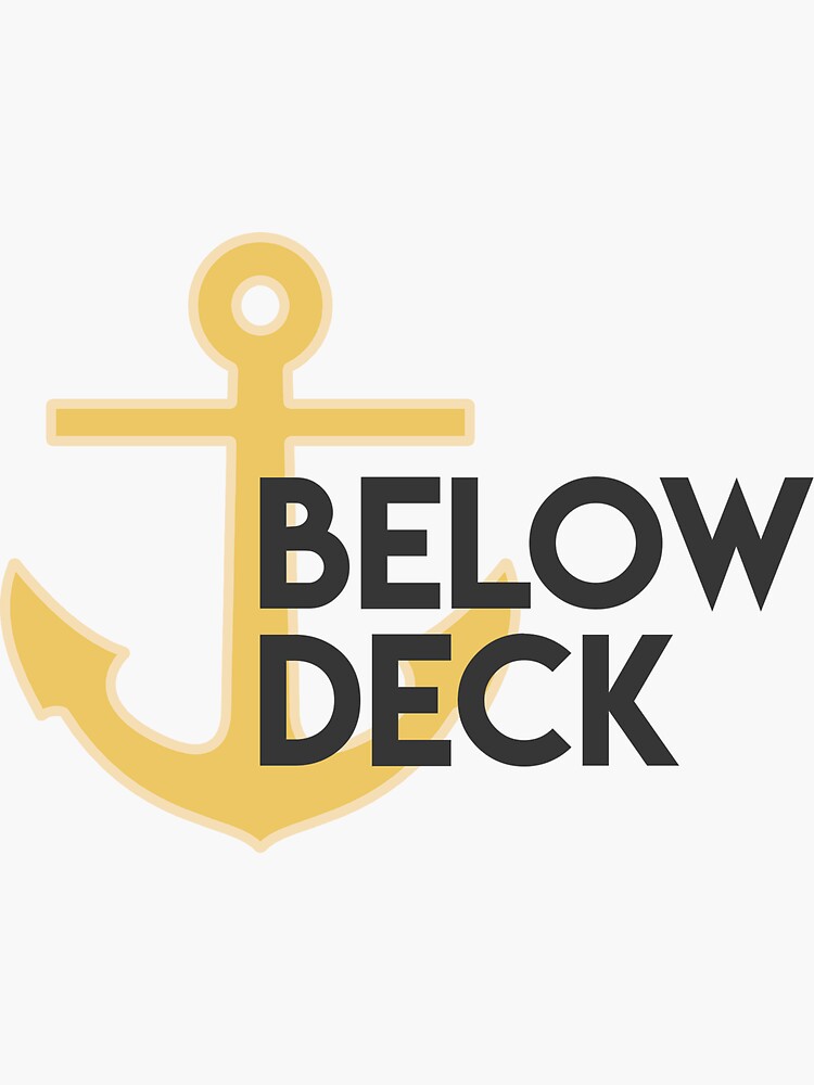"below deck" Sticker for Sale by lohtus | Redbubble