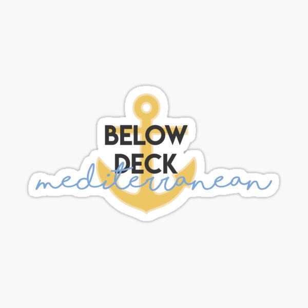 "below deck mediterranean" Sticker for Sale by lohtus | Redbubble