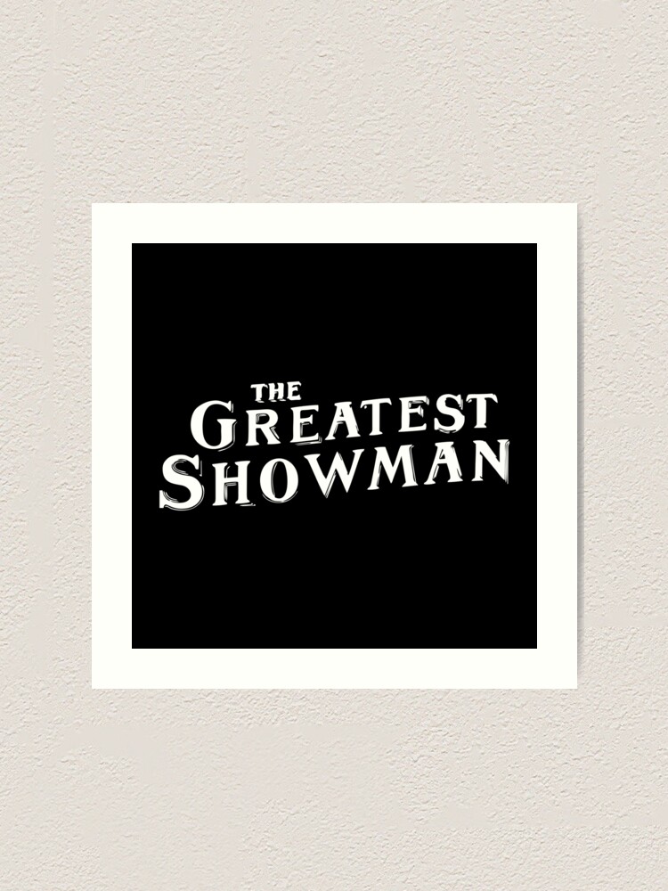 "Super Sale - The greatest showman logo" Art Print by vironikajuliant ...