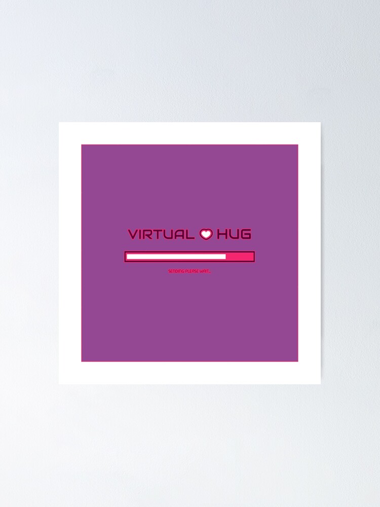 "Virtual hug loading screen 100% print logo" Poster for Sale by ...