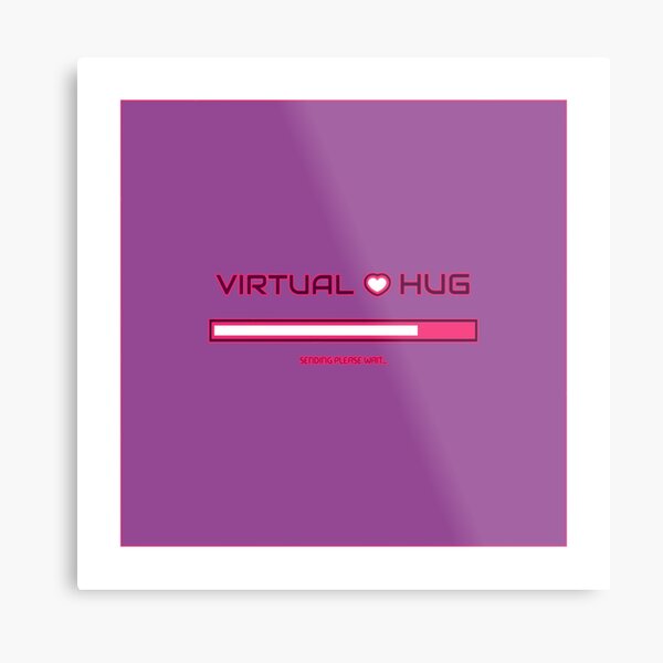"Virtual hug loading screen 100% print logo" Metal Print for Sale by ...