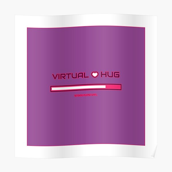 "Virtual hug loading screen 100% print logo" Poster for Sale by ...