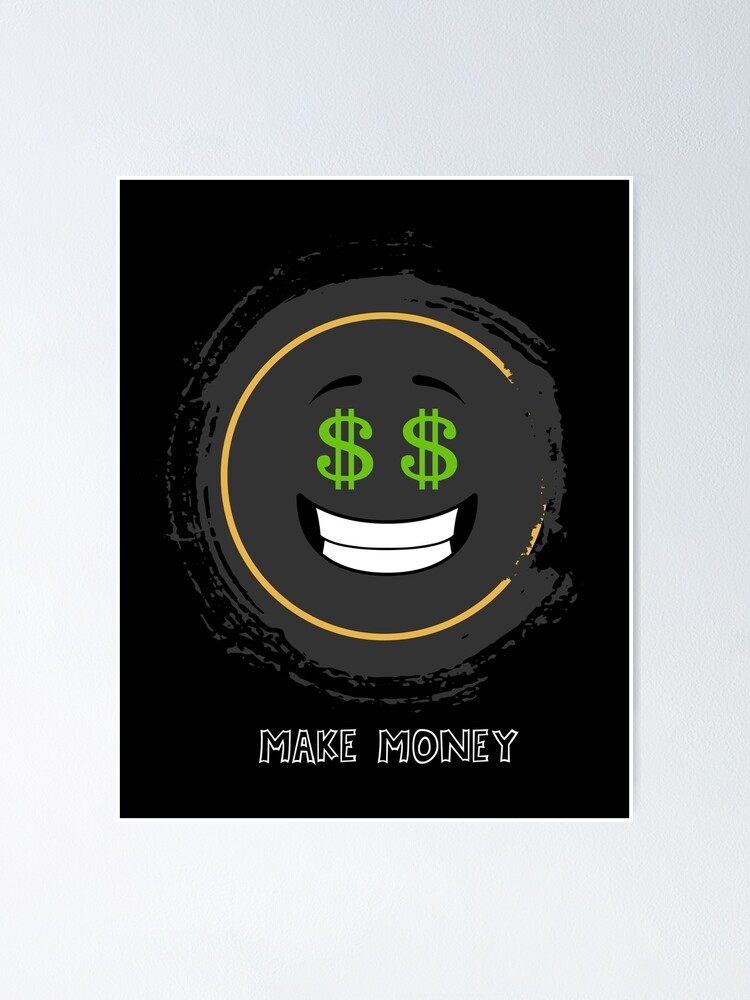 "Make money" Poster for Sale by abdelhak1921 | Redbubble