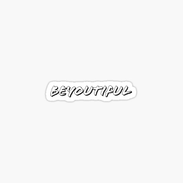 "BeYoutiful " Sticker for Sale by SwayDesigns | Redbubble
