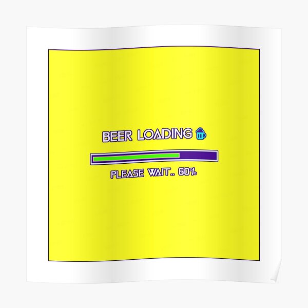 "Beer loading screen print logo" Poster for Sale by ravenj0sh1 | Redbubble